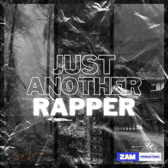 Just Another Rapper - Single by M.R.T. | Spotify
