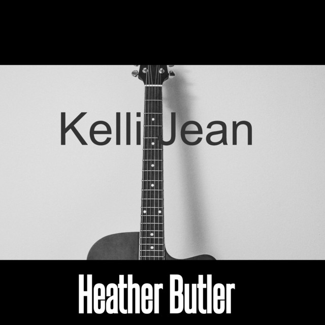 Kelli Jean - Single by Heather Butler | Spotify
