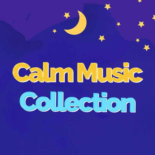 Calm Music Collection - Album by Calm Baby Music Land | Spotify