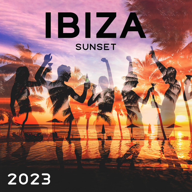 Ibiza Sunset 2023 - Album by DJ Quantize | Spotify