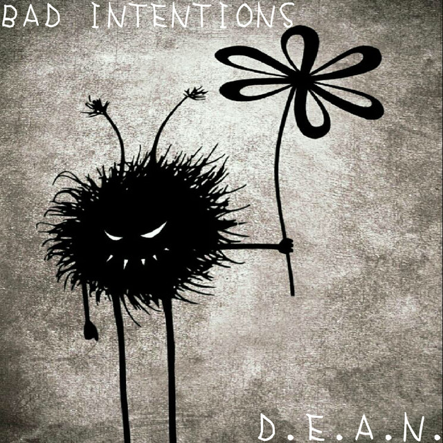 Bad Intentions. - song and lyrics by DEAN | Spotify