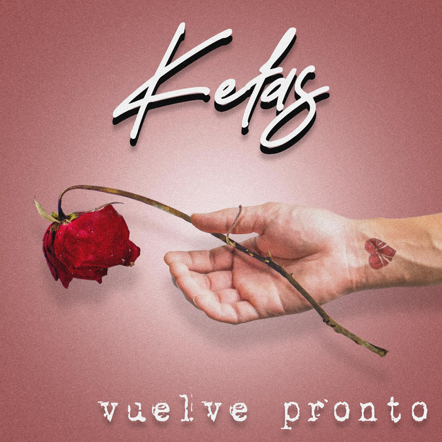 Vuelve Pronto - Single by Kefas | Spotify