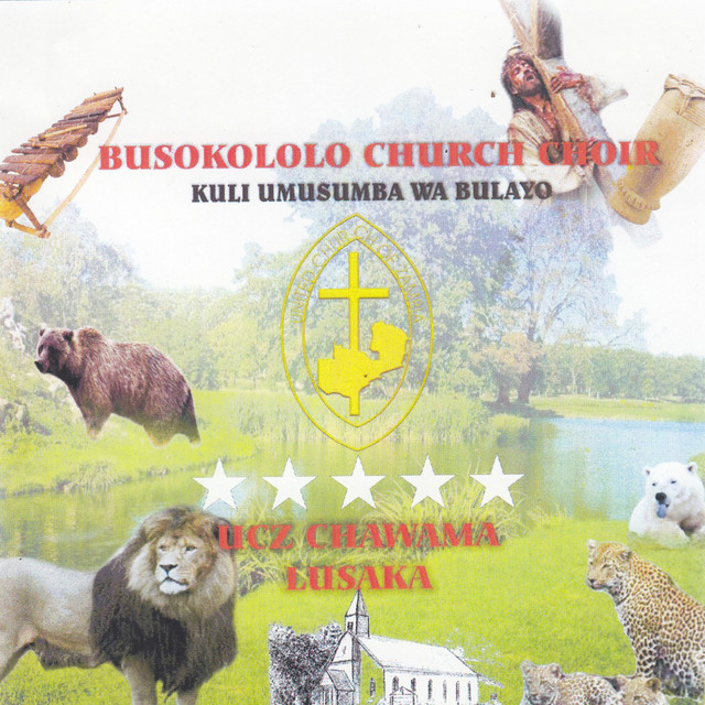 Kuli Umusumba Wa Bulayo - Album by Busokololo Church Choir Chawama UCZ ...