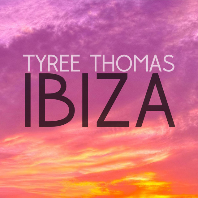 Ibiza - Single by Tyree Thomas | Spotify