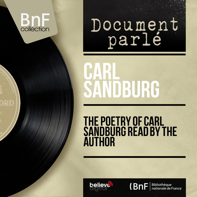 The Poetry of Carl Sandburg Read by the Author (Mono Version ...