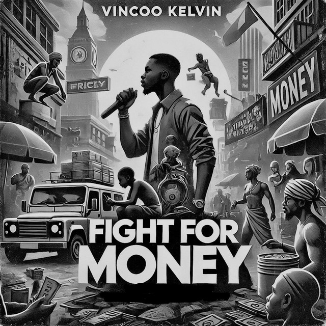Fight for money - Single by Vincoo Kelvin | Spotify