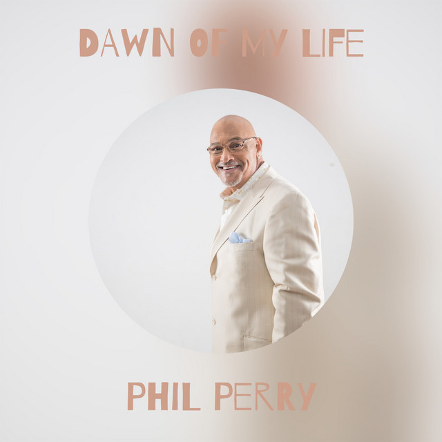 DAWN OF MY LIFE - Single by Phil Perry | Spotify