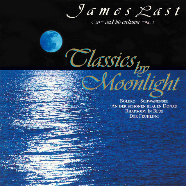 Classics By Moonlight - Album by James Last | Spotify