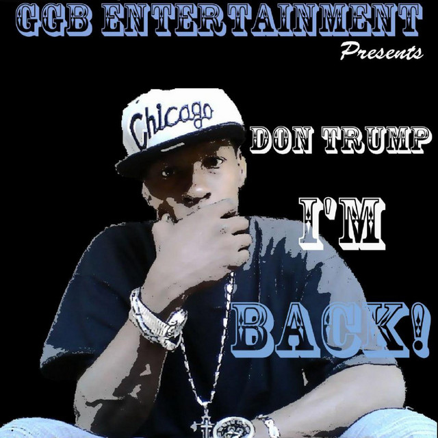 I'm Back! - Single by Don Trump | Spotify