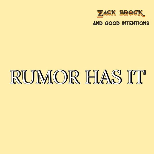 Rumor Has It - Single by Zack Brock & Good Intentions | Spotify