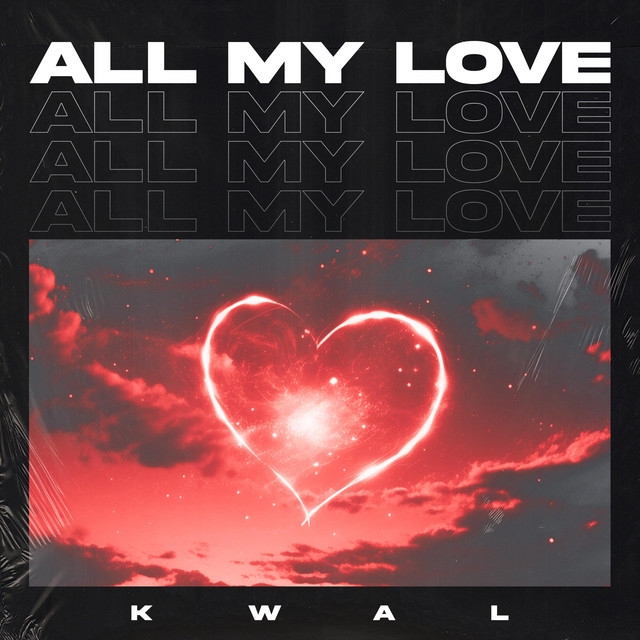 All My Love - Single by Kwal | Spotify