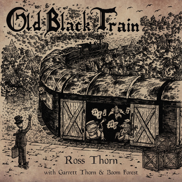 Old Black Train - Single by Ross Thorn | Spotify