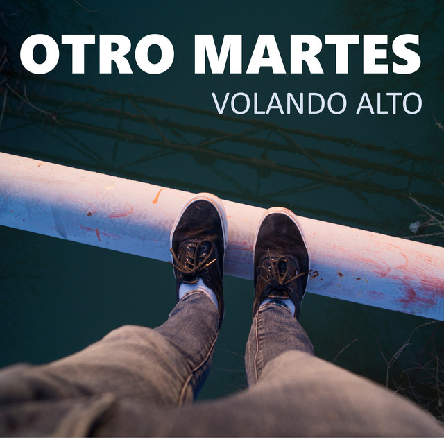 Volando Alto - Album by Otro Martes | Spotify
