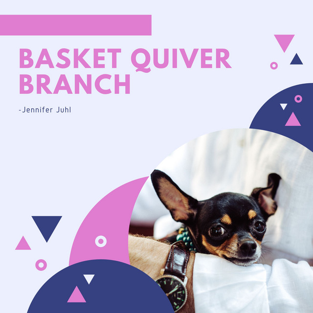 Basket Quiver Branch - Single by Jennifer Juhl | Spotify