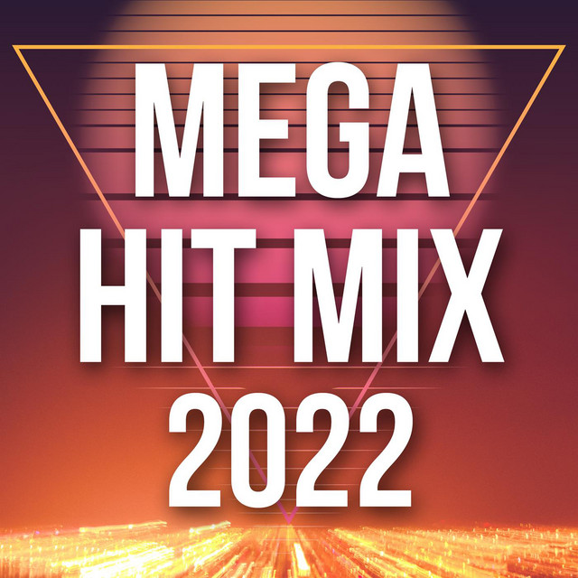 Mega Hit Mix 2022 - Compilation by Various Artists | Spotify