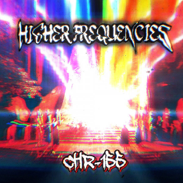 Higher Frequencies - Single by CHR-155 | Spotify