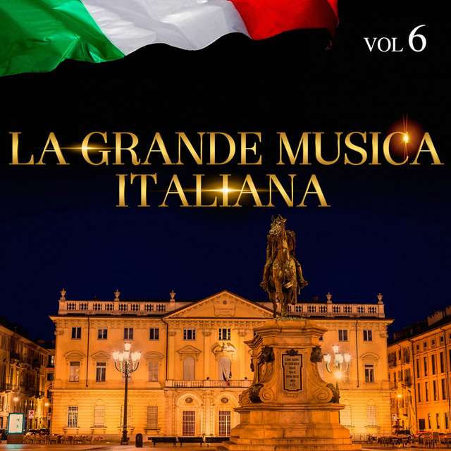 La Grande Musica Italiana, Vol. 6 - Compilation by Various Artists ...