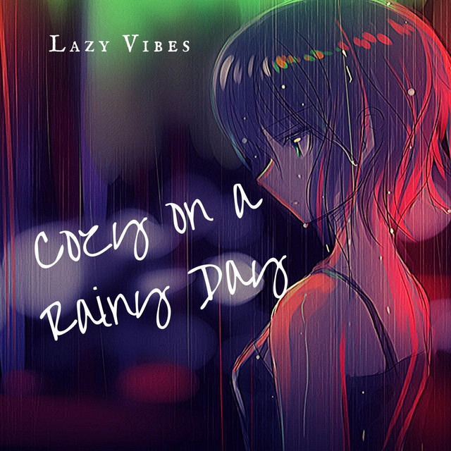 Cozy on a Rainy Day - Single by Lazy Vibes | Spotify