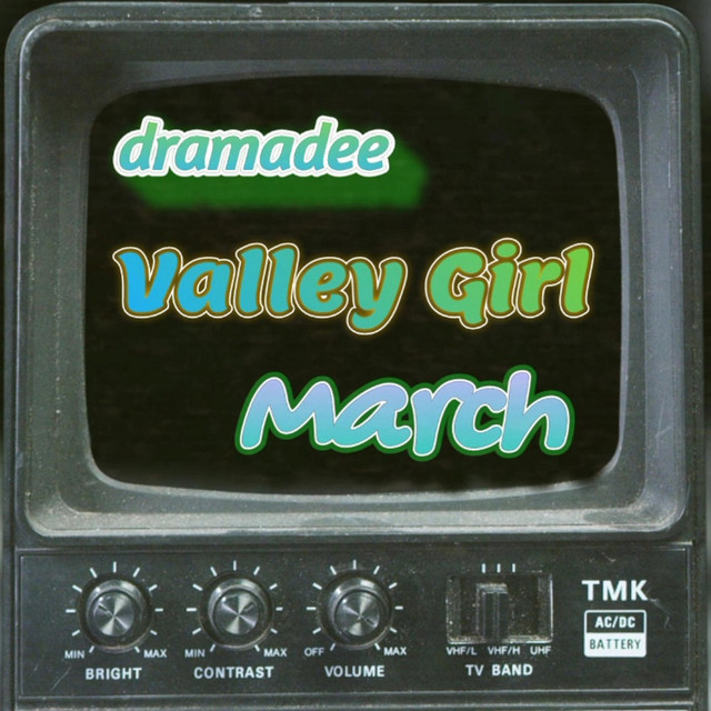 Vally Girl (Radio Edit) - Single by dramadee | Spotify