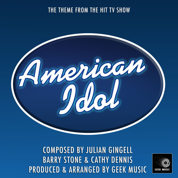 American Idol Main Theme (From "American Idol") - Sencillo de Geek ...
