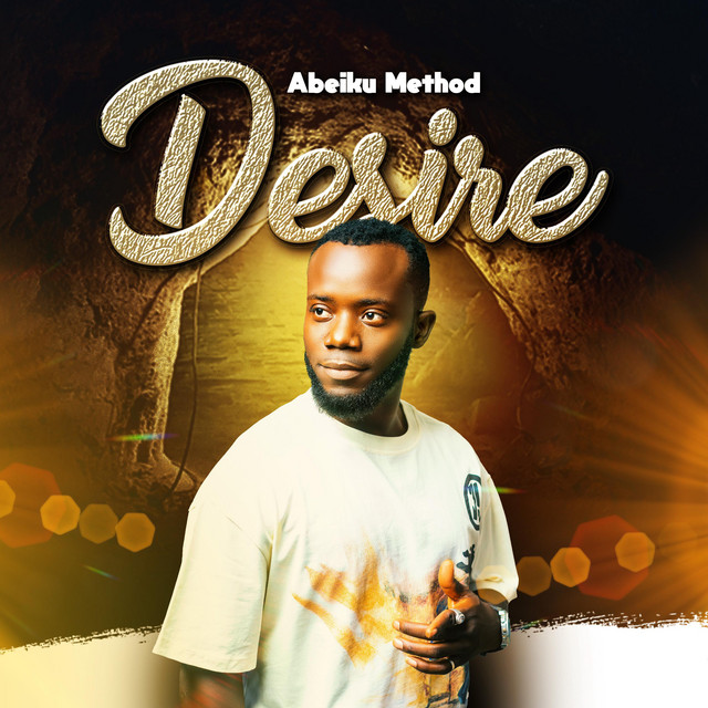 Desire - Single by Abeiku Method | Spotify
