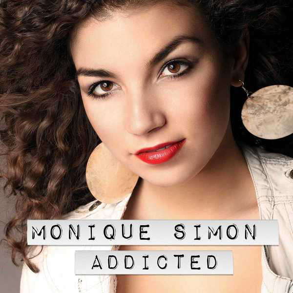 Addicted - Single by Monique Simon | Spotify