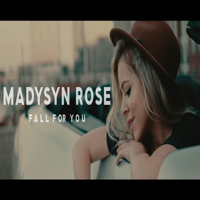 Fall for You - Single by Madysyn Rose | Spotify