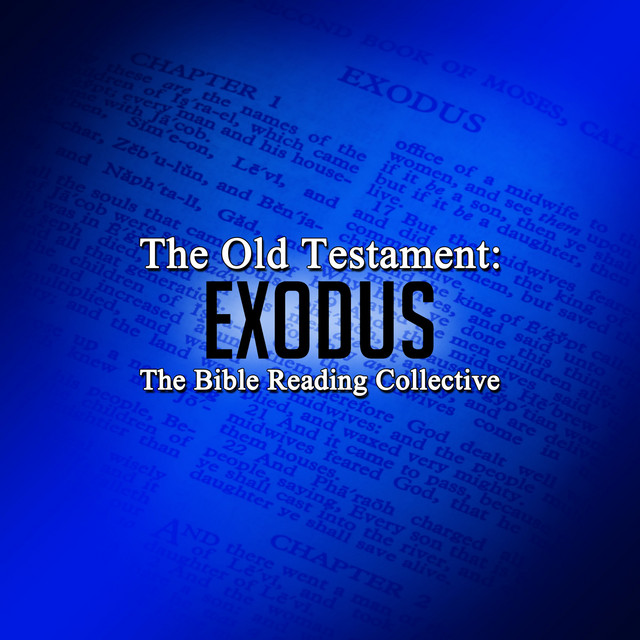 The Old Testament: Exodus - Audiobook by The Bible One Media | Spotify