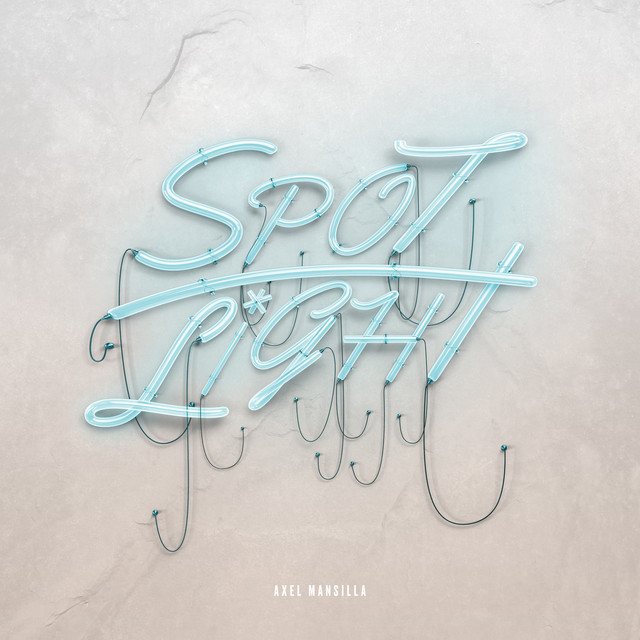 Spotlight - EP by Axel Mansilla | Spotify
