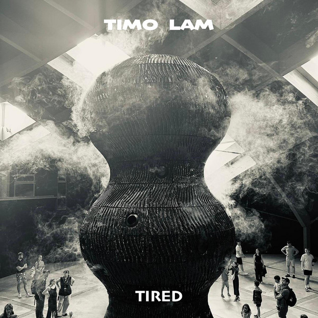 Tired - Single by Timo Lam | Spotify