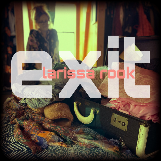 exit - Single by Larissa Rook | Spotify