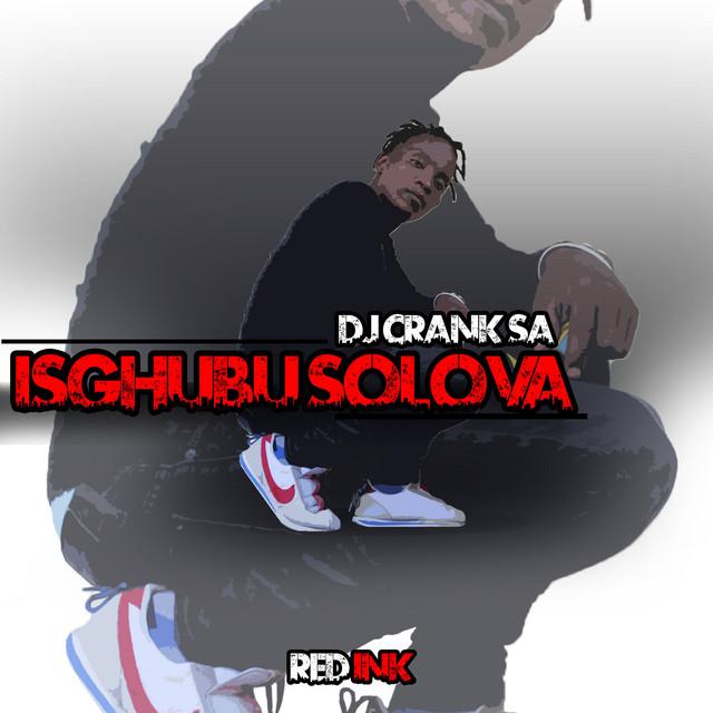 ISGHUBU SOLOVA - EP by DjCrank SA | Spotify