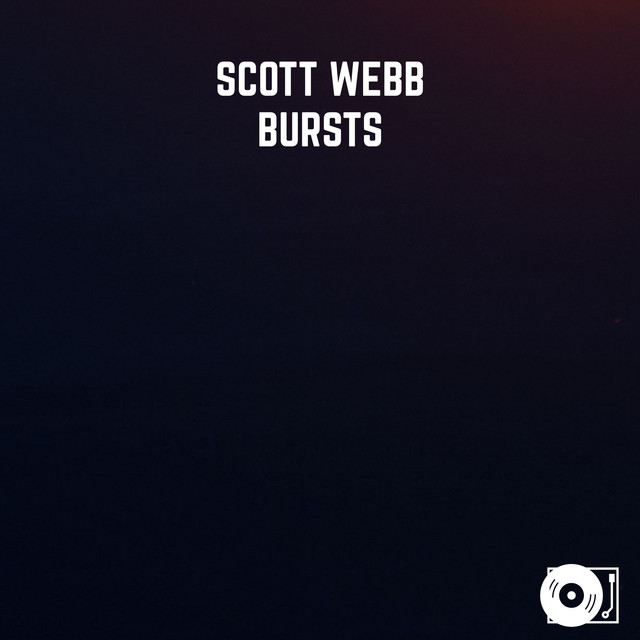 Bursts - Single by Scott Webb | Spotify