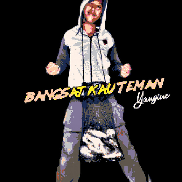 Bangsat Kau Teman - Single by Yanzine | Spotify