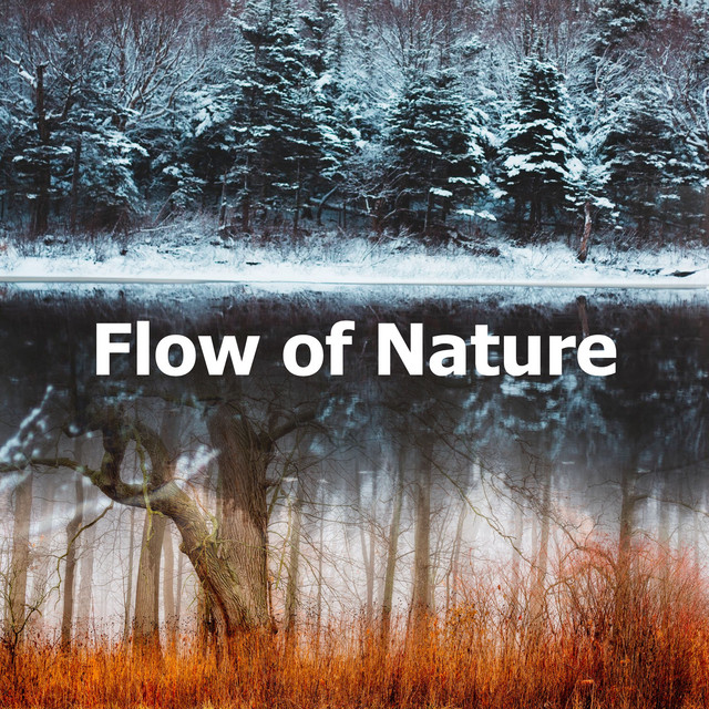 Flow of Nature - Album by Nature Sounds | Spotify