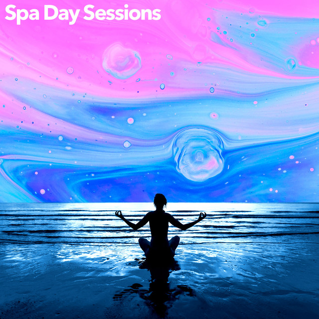 Spa Day Sessions - Album by Wellness Spa Music Oasis | Spotify