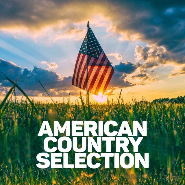 American Country Selection ! ! ! - Album by American Country Hits | Spotify