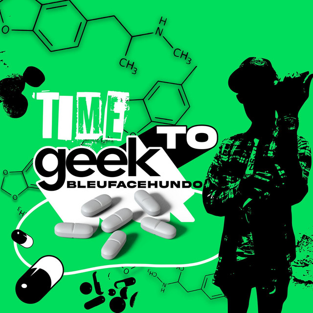 Time To Geek - Album by BleufaceHundo | Spotify