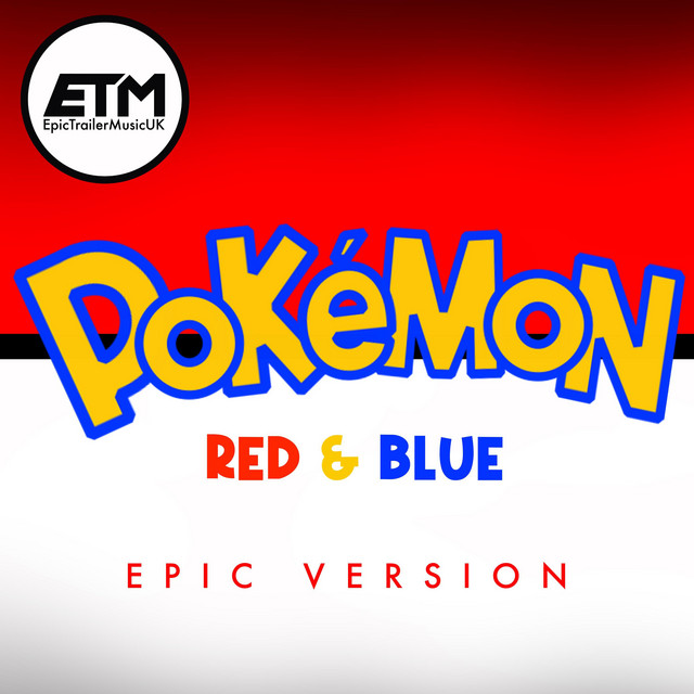 Pokémon Red & Blue Opening Title Theme | EPIC Version - Single by ...