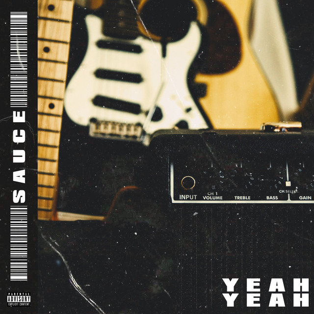 Yeah Yeah - Single by Sauce | Spotify