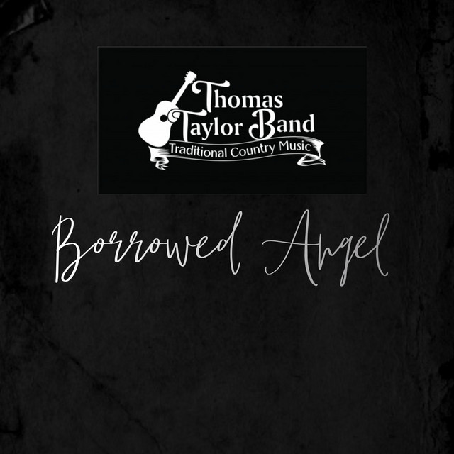 Borrowed Angel - Single by Thomas Taylor Band | Spotify
