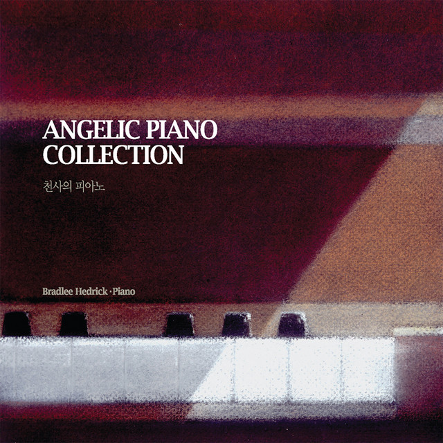 Angelic Piano Collection - Album by Bradlee Hedrick | Spotify