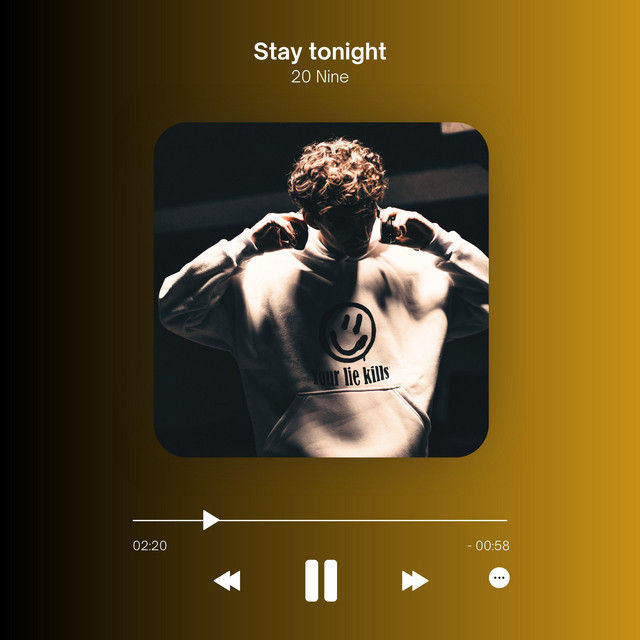 Stay tonight - Single by 20 Nine | Spotify