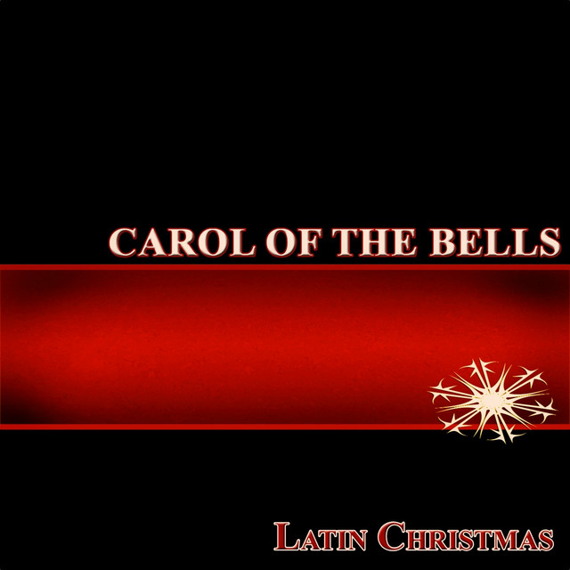 Carol Of The Bells (Latin Christmas) - Compilation by Various Artists ...