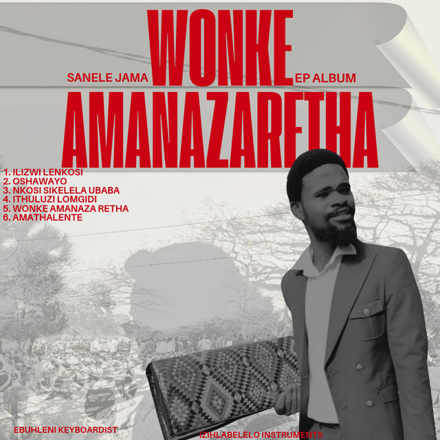 WONKE AMANAZARETHA 2025 - Album by Sanele Jama | Spotify