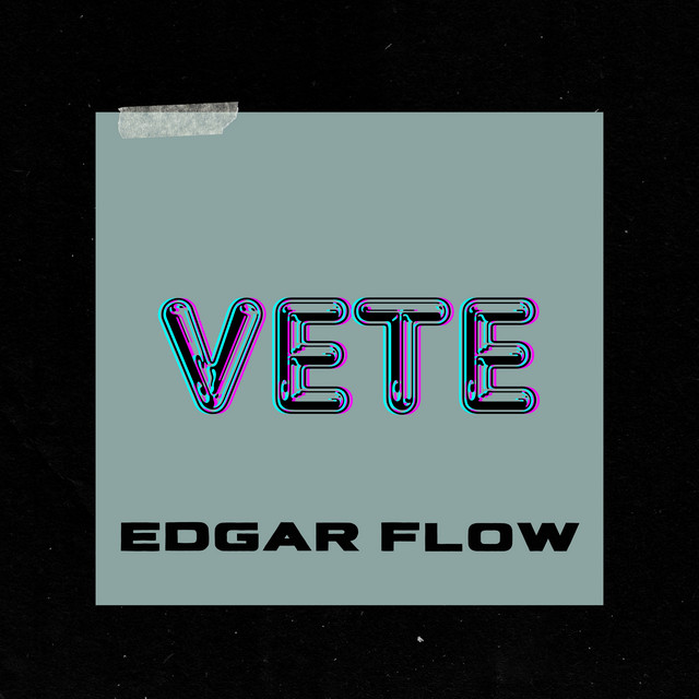 VETE - song and lyrics by Edgar Flow | Spotify