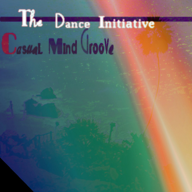 Casual Mind Groove - EP by The Dance Initiative | Spotify
