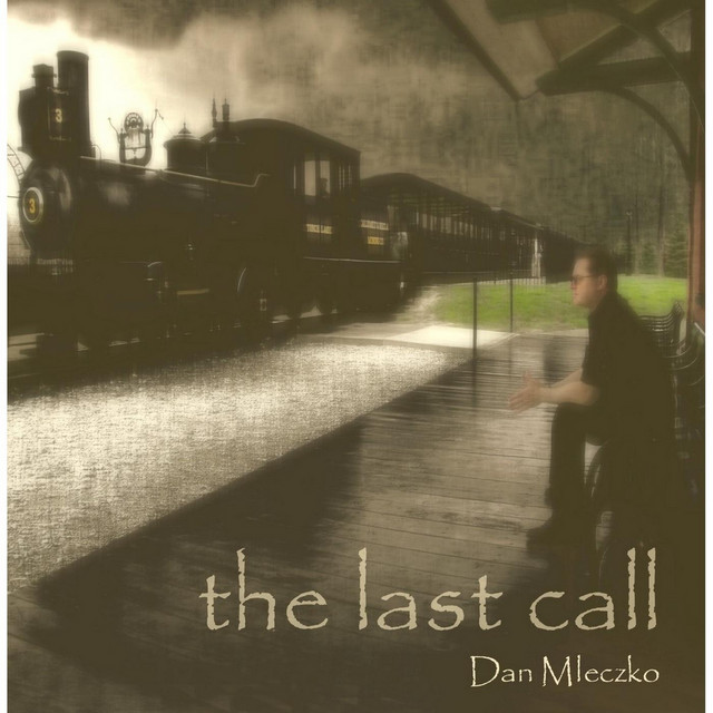 The Last Call - Album by Dan Mleczko | Spotify