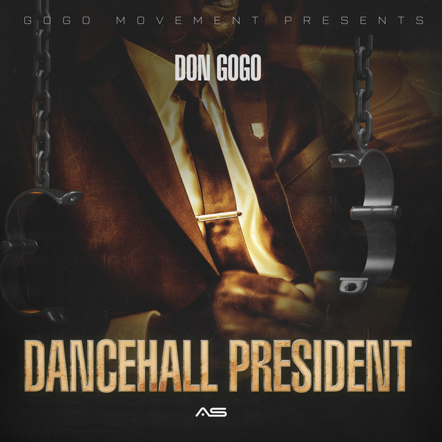 Dancehall President - Album by Don Gogo | Spotify
