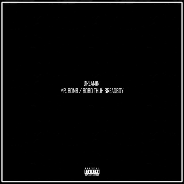 Dreamin' - Single by Mr. Bomb | Spotify